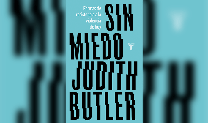 Judith Butler llama a la resistencia contra la opresión en "Sin miedo"